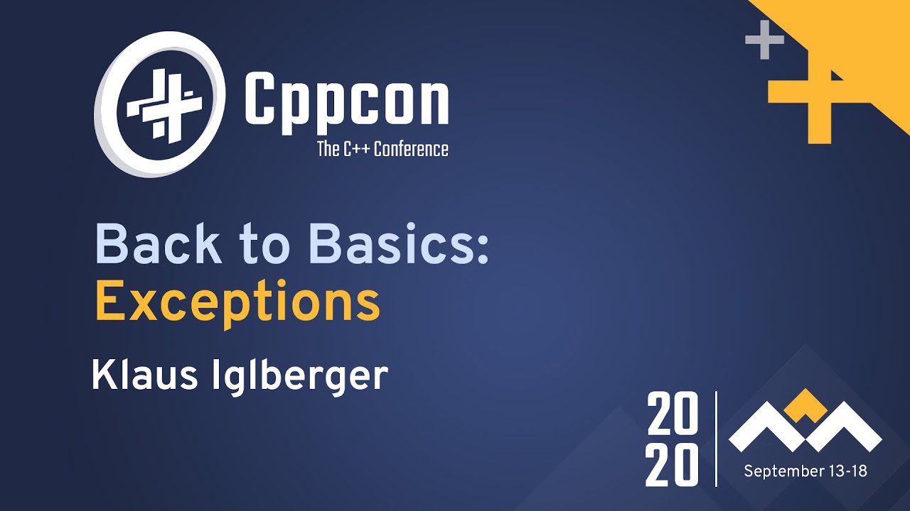 Learn C++ With Back to Basics: Exceptions by Klaus Iglberger (CPPCon 2020) Video